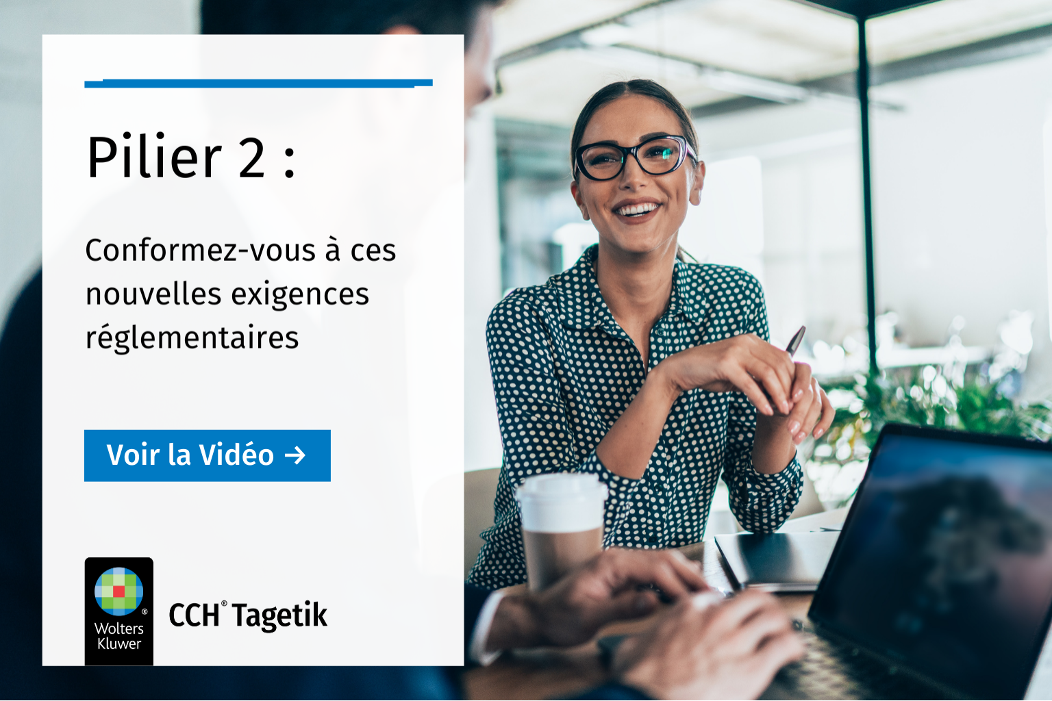 Pilier 2 : Conformez-vous à ces nouvelles exigences réglementaires | Wolters Kluwer